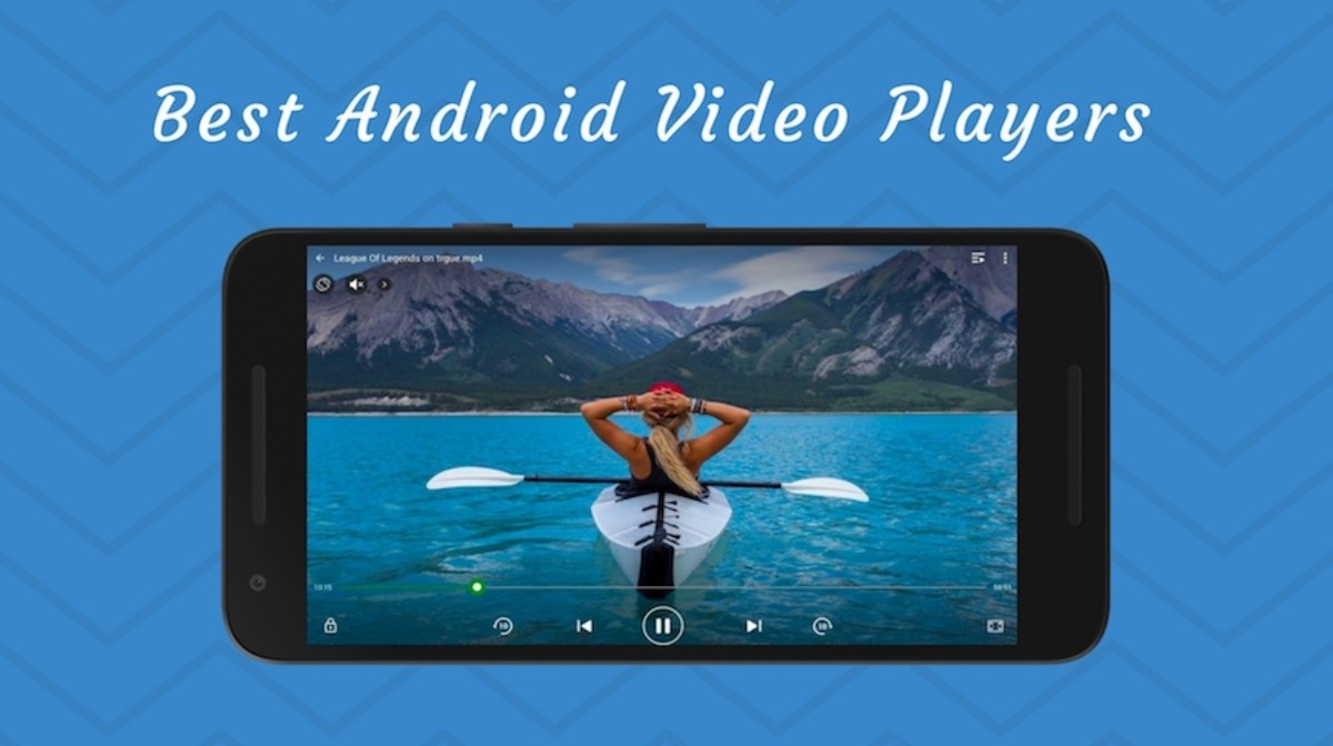 Top 10 Video Player Apps for Android | Tech Magazine