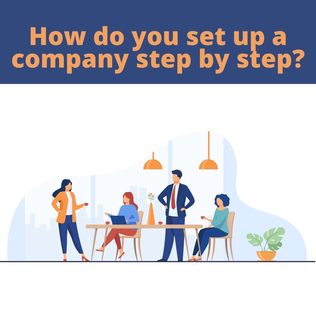 How Do You Set Up a Company Step by Step? | Tech Magazine