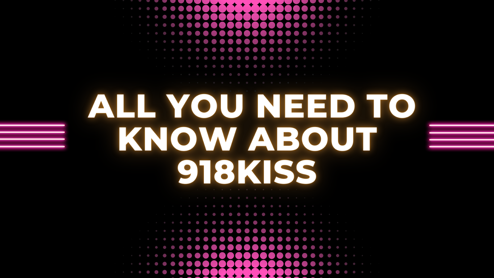 All you need to know about 918kiss