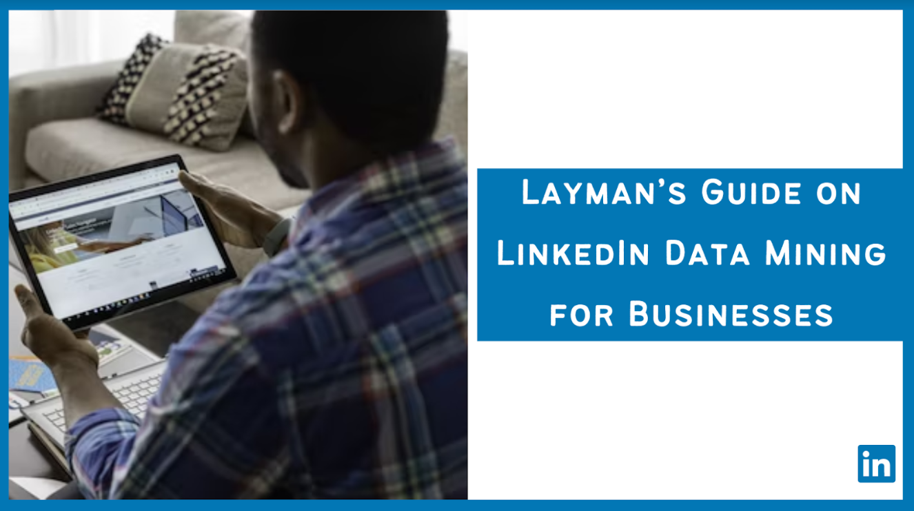 Unlock the Power of LinkedIn Data for Your Business with This Guide