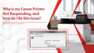 How to troubleshoot a Canon printer not responding error