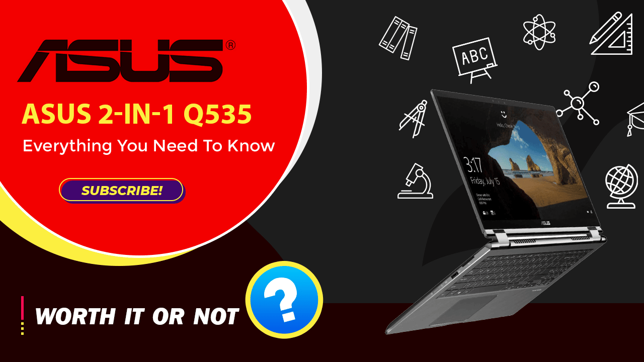 ASUS 2-in-1 Q535 complete review!! | Tech Magazine