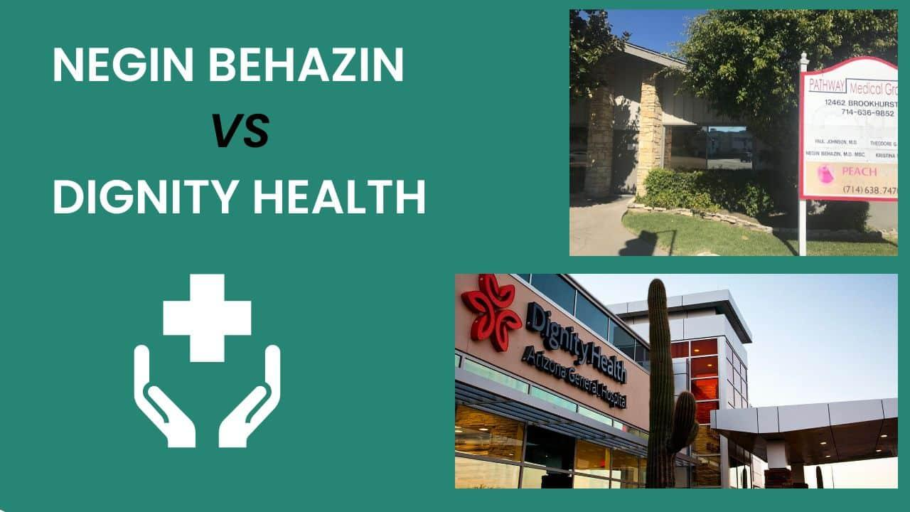 Negin Behazin vs Dignity Health: The Best Medical Service