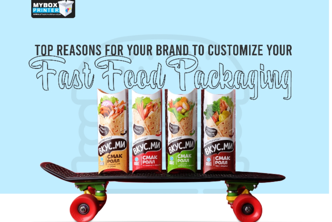 Top Reasons for Your Brand to Customize Your Fast Food Packaging