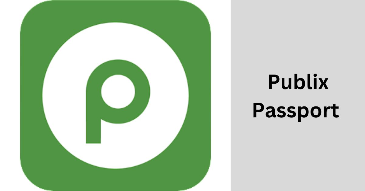 Explore Publix Passport: How to Use it?, How to Login?, Features ...
