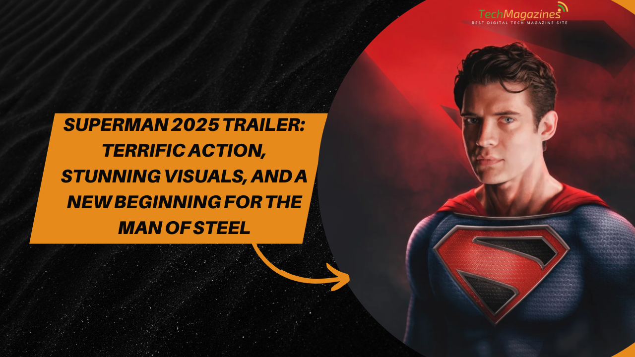 Superman 2025 Trailer: Terrific Action, Stunning Visuals, and a New ...