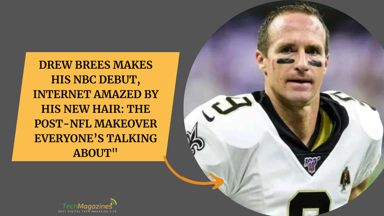 Drew Brees Makes His NBC Debut, Internet Amazed by His New Hair: The ...