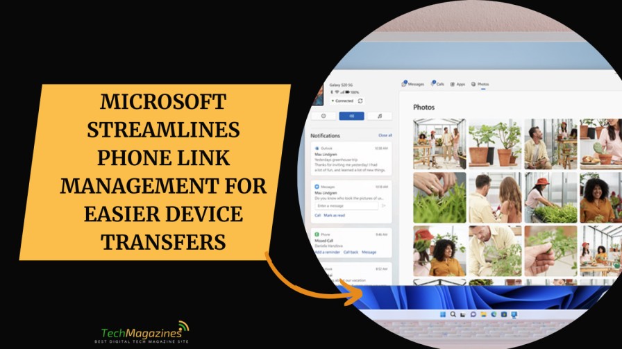 Microsoft Streamlines Phone Link Management for Easier Device Transfers ...