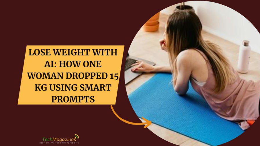 Lose Weight with AI: How One Woman Dropped 15 Kg Using Smart Prompts ...