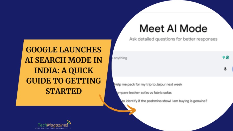 Google Launches AI Search Mode in India: A Quick Guide to Getting ...