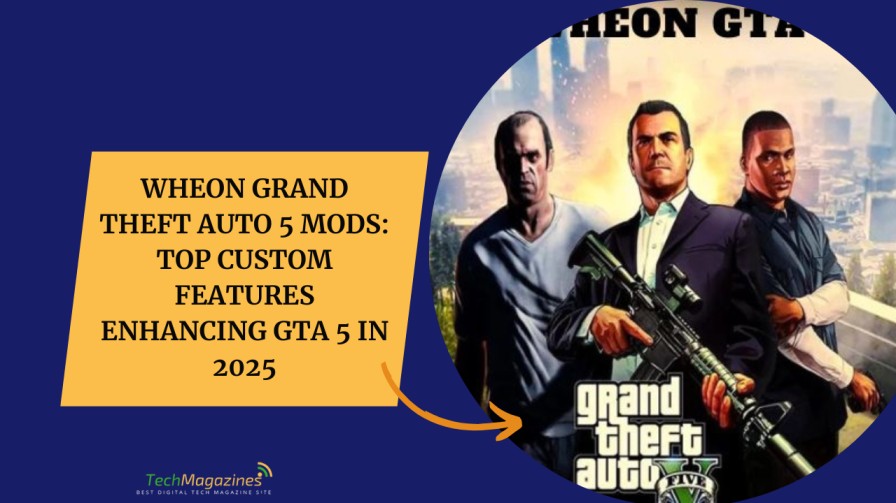 Wheon Grand Theft Auto 5 Mods: Top Custom Features Enhancing GTA 5 in ...