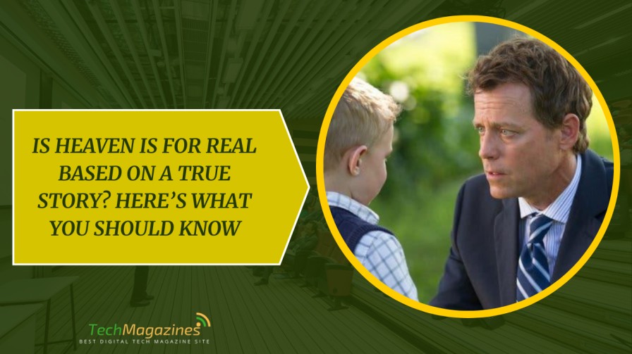 Is Heaven Is for Real Based on a True Story? Here’s What You Should ...