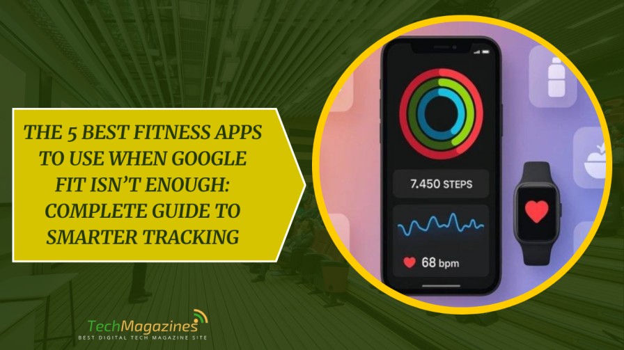 The 5 Best Fitness Apps to Use When Google Fit Isn’t Enough: Complete ...