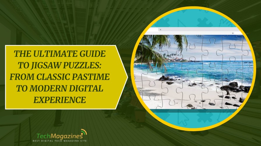 The Ultimate Guide to Jigsaw Puzzles: From Classic Pastime to Modern ...