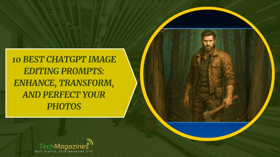10 Best ChatGPT Image Editing Prompts: Enhance, Transform, and Perfect ...