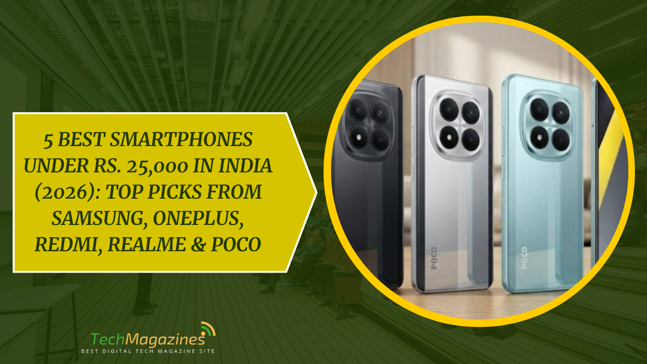 5 Best Smartphones Under Rs. 25,000 in India (2026): Top Picks from ...
