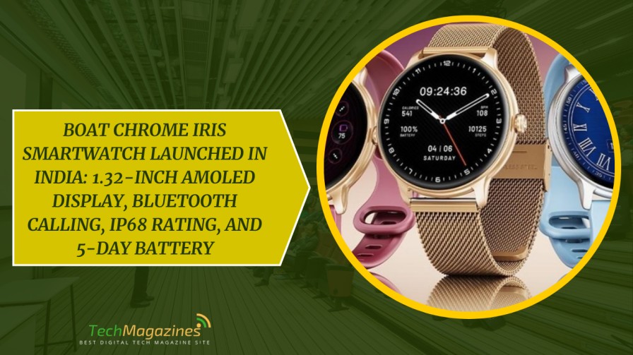 Boat Chrome Iris Smartwatch Launched in India: 1.32-Inch AMOLED Display ...