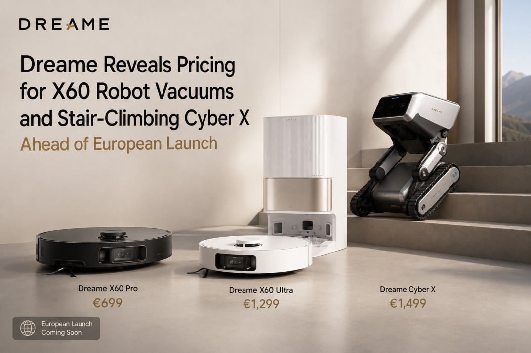 Dreame Reveals Pricing for X60 Robot Vacuums and Stair-Climbing Cyber X ...